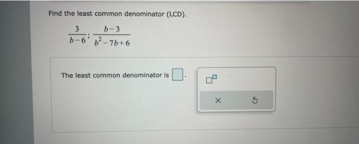 Solved Find the least common denominator (LCD). | Chegg.com