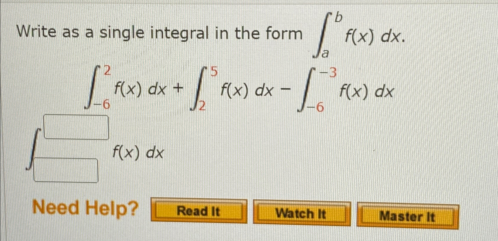 Write as a single integral in the form ∫abf(x)dx. | Chegg.com