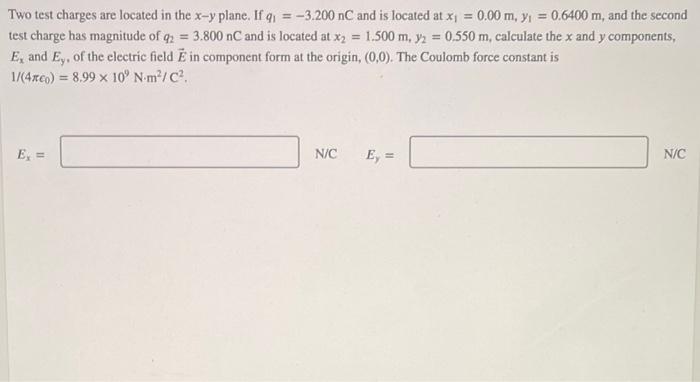 Solved Two test charges are located in the x−y plane. If | Chegg.com