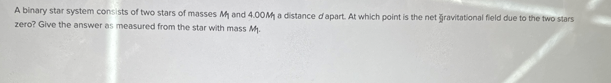 Solved A binary star system consists of two stars of masses | Chegg.com