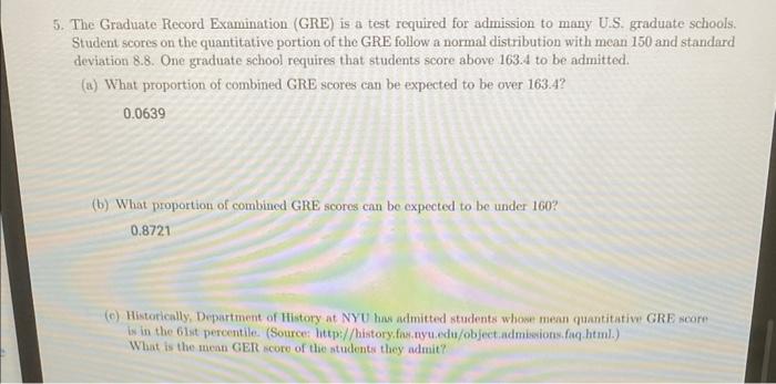 Solved 5. The Graduate Record Examination (GRE) is a test | Chegg.com
