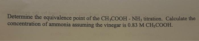 Solved Determine the equivalence point of the CH3COOH−NH3 | Chegg.com