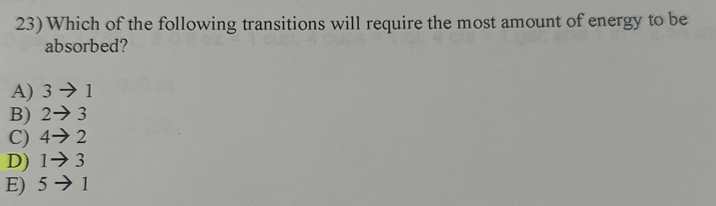 Solved Which of the following transitions will require the | Chegg.com