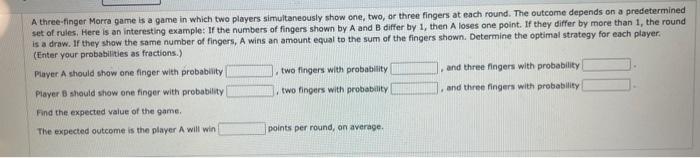 Solved A three-finger Morra game is a game in which two | Chegg.com