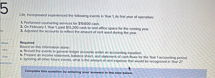 Solved Life, Incorporated experienced the following events | Chegg.com