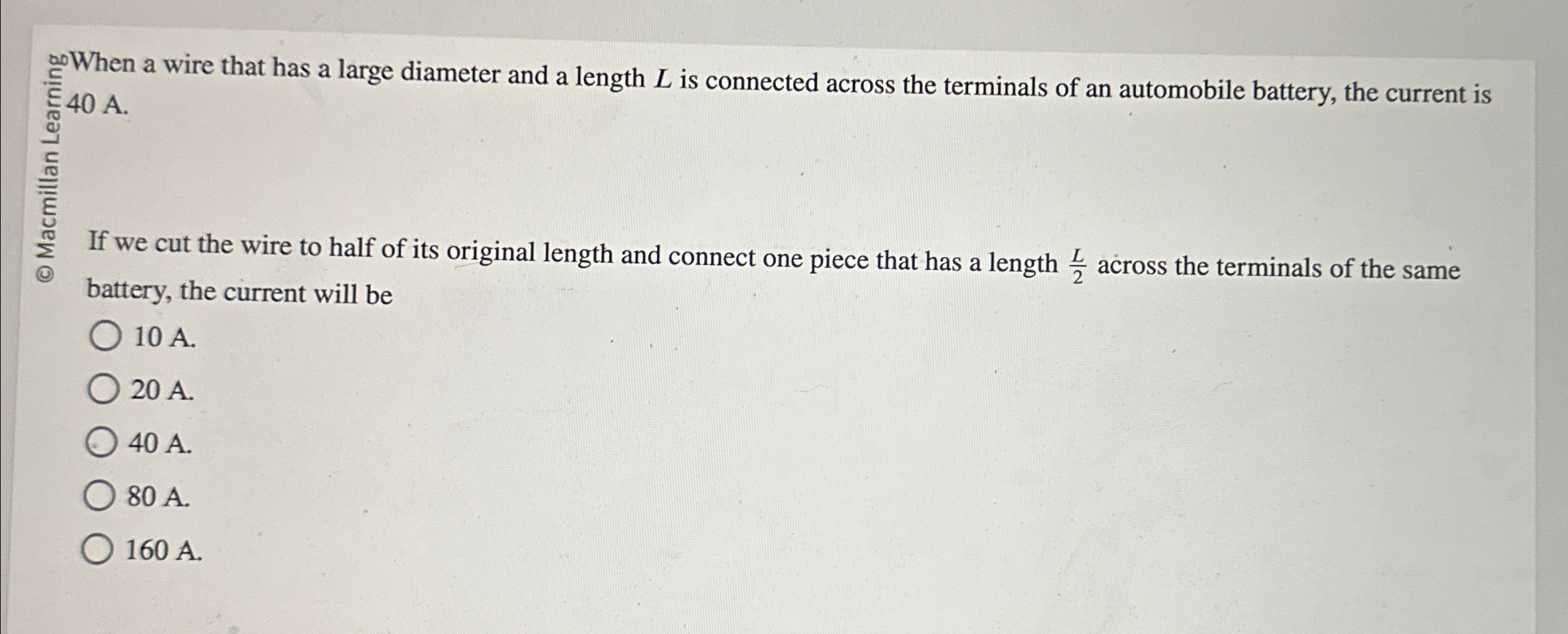 Solved 40A.If we cut the wire to half of its original length | Chegg.com