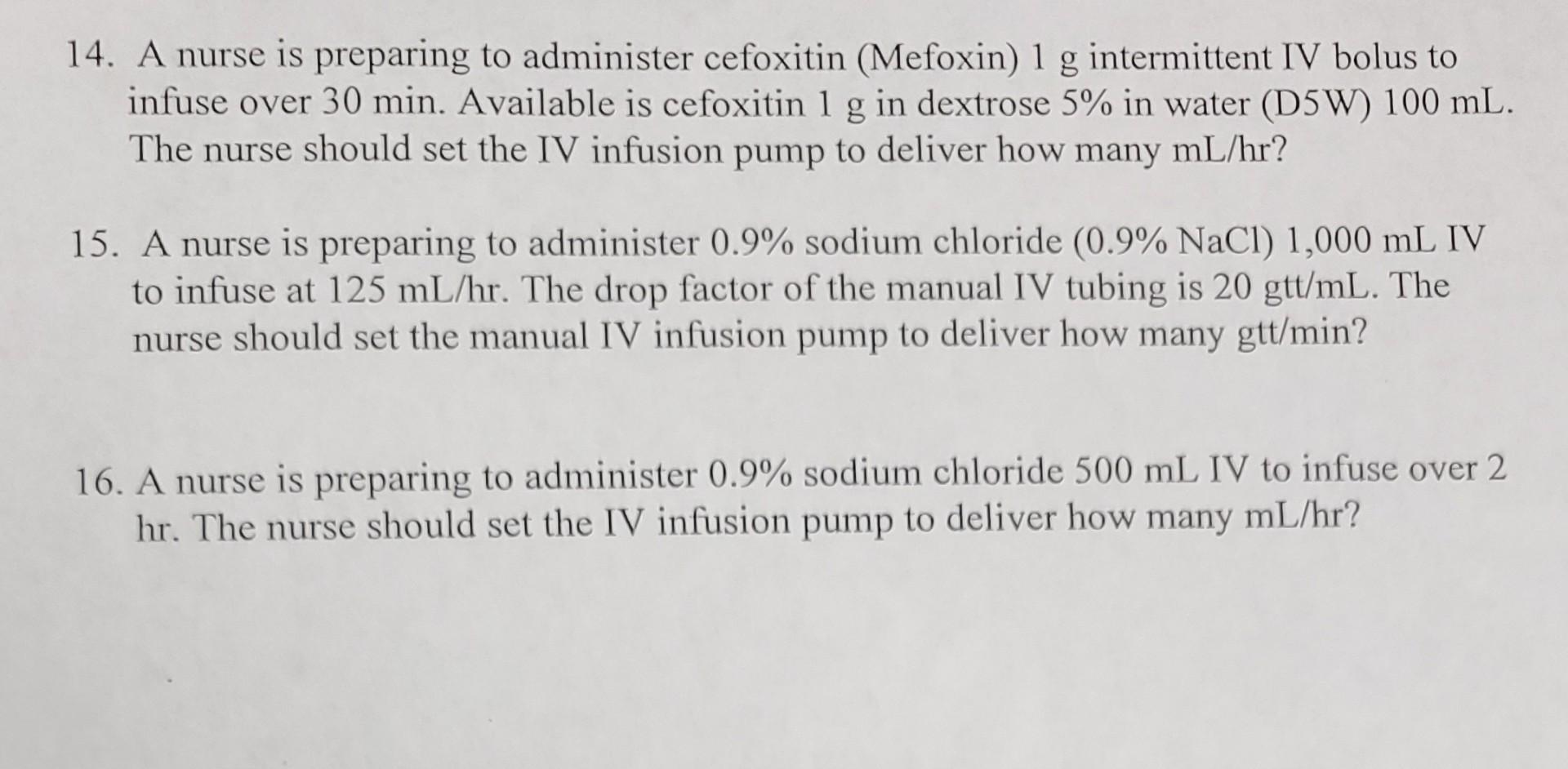 Solved 14. A nurse is preparing to administer cefoxitin | Chegg.com