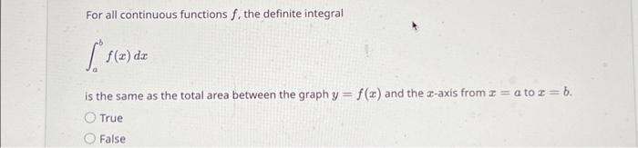 Solved For all continuous functions f, the definite integral | Chegg.com
