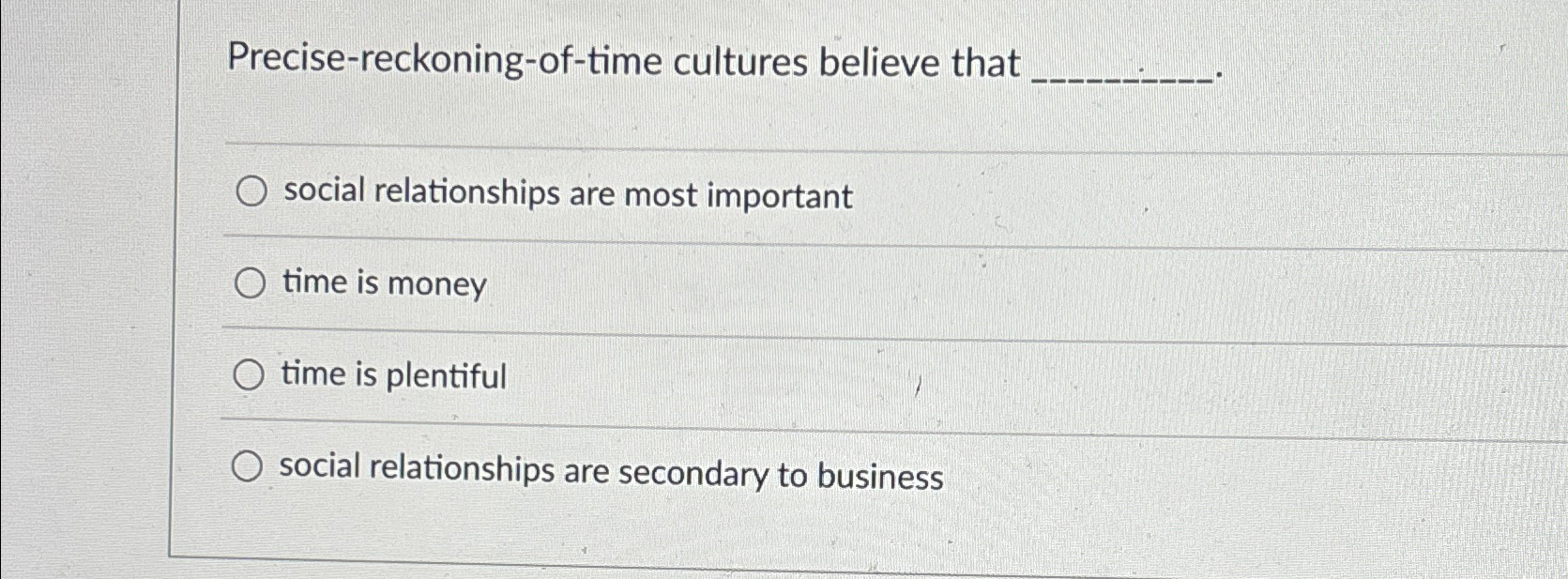Solved Precise-reckoning-of-time cultures believe thatsocial | Chegg.com