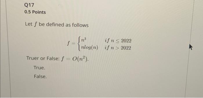 Solved Q17 0.5 Points Let f be defined as follows f = n³ | Chegg.com