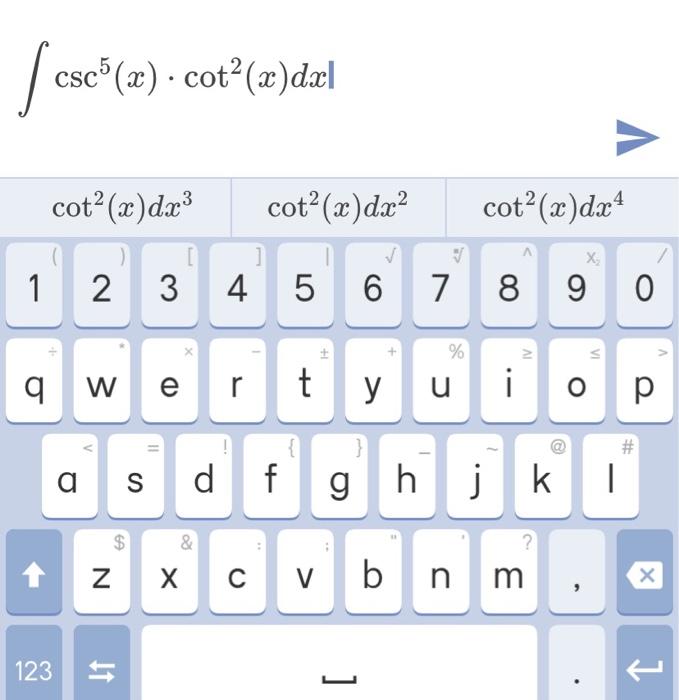 Solved |csc°(z) - cot”(z)del V cot? (x)dx3 cot (x)da? cot? | Chegg.com