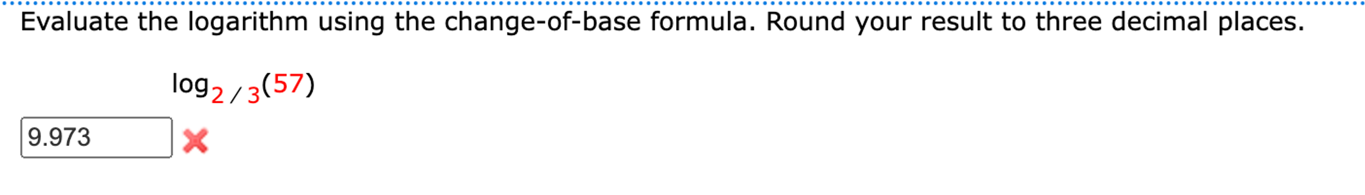 Solved Evaluate the logarithm using the change-of-base | Chegg.com