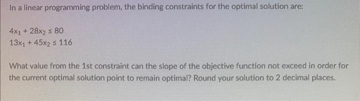 Solved In a linear programming problem, the binding | Chegg.com