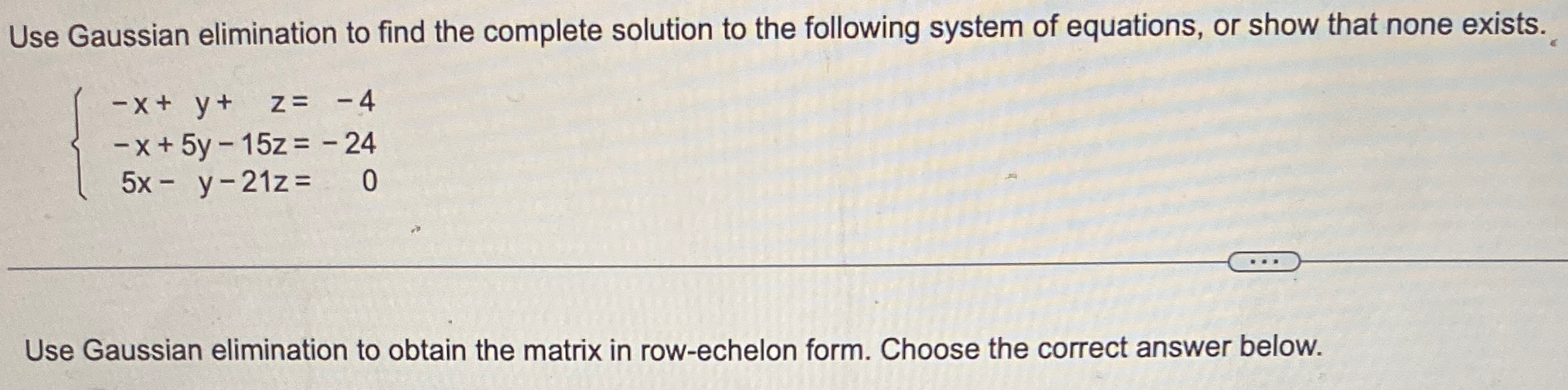 Solved Use Gaussian elimination to find the complete | Chegg.com