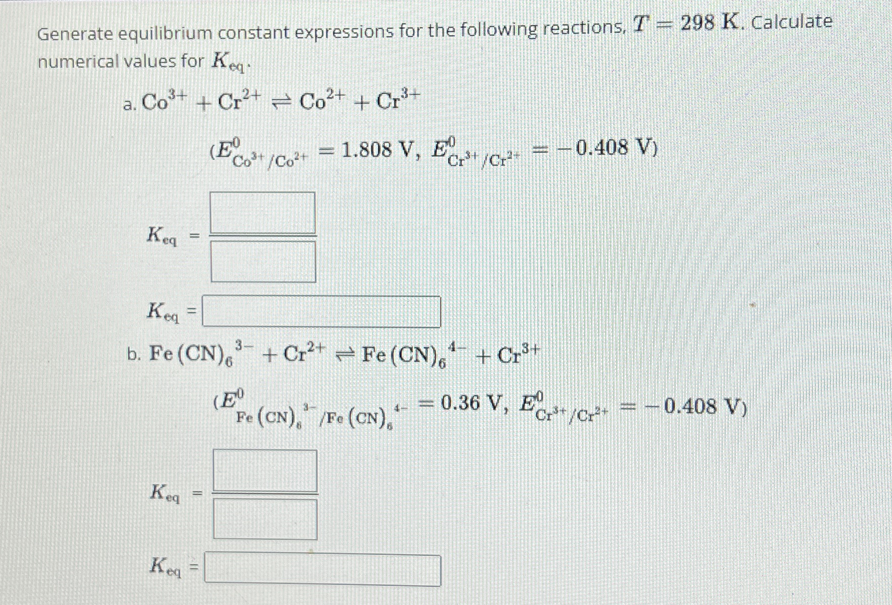 Solved by an EXPERT Generate equilibrium constant expressions for the | Chegg.com