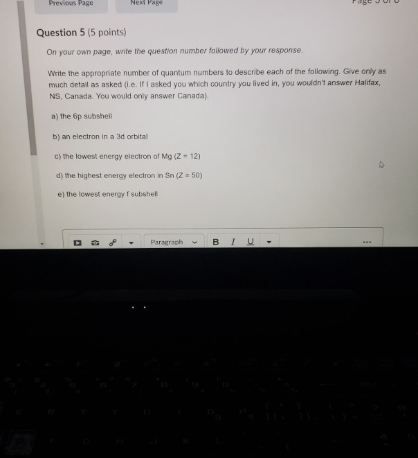 Solved Previous Page Next Page Question 5 (5 points) On your | Chegg.com