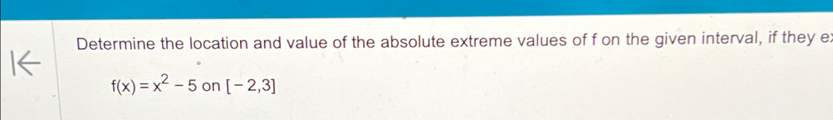 Determine the location and value of the absolute | Chegg.com