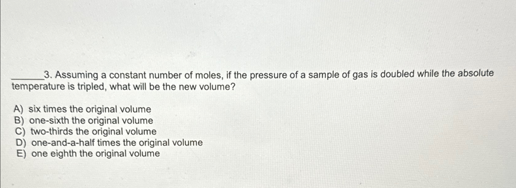 Solved Assuming a constant number of moles, if the pressure | Chegg.com