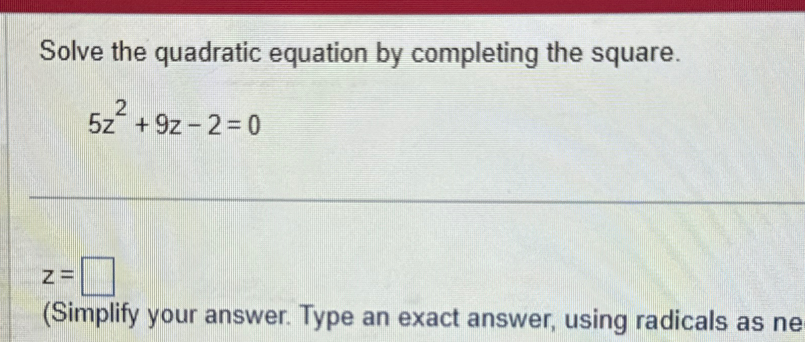 Solved Solve the quadratic equation by completing the | Chegg.com