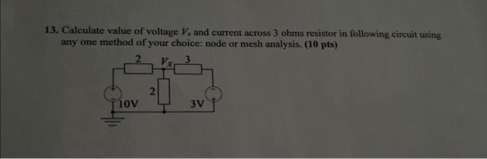 Solved 13. Calculate value of voltage Vx and current across | Chegg.com