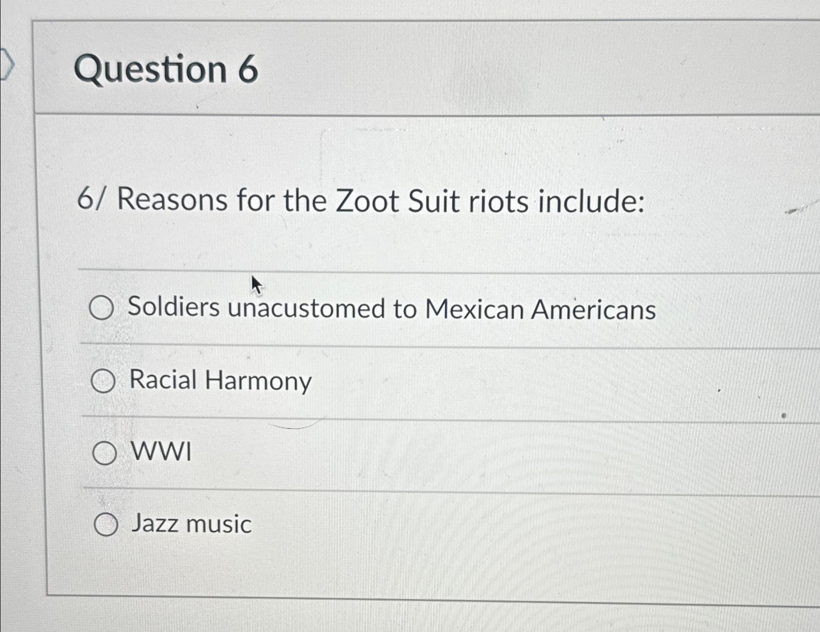 Solved Question 66/ ﻿Reasons for the Zoot Suit riots | Chegg.com