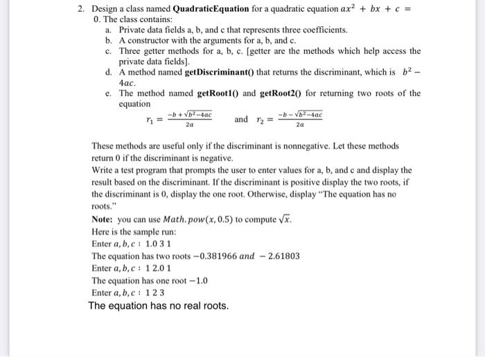 Solved 2. Design a class named Q uadraticEquation for a | Chegg.com