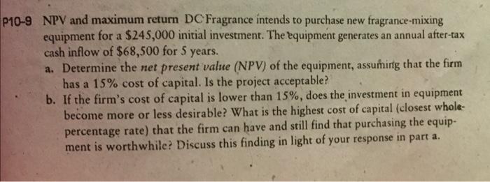 P10-9 NPV and maximum return DC Fragrance intends to | Chegg.com