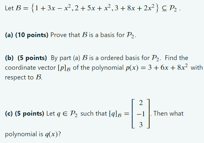 Solved Let B={1+3x-x2,2+5x+x2,3+8x+2x2}subeP2.(a) (10 | Chegg.com