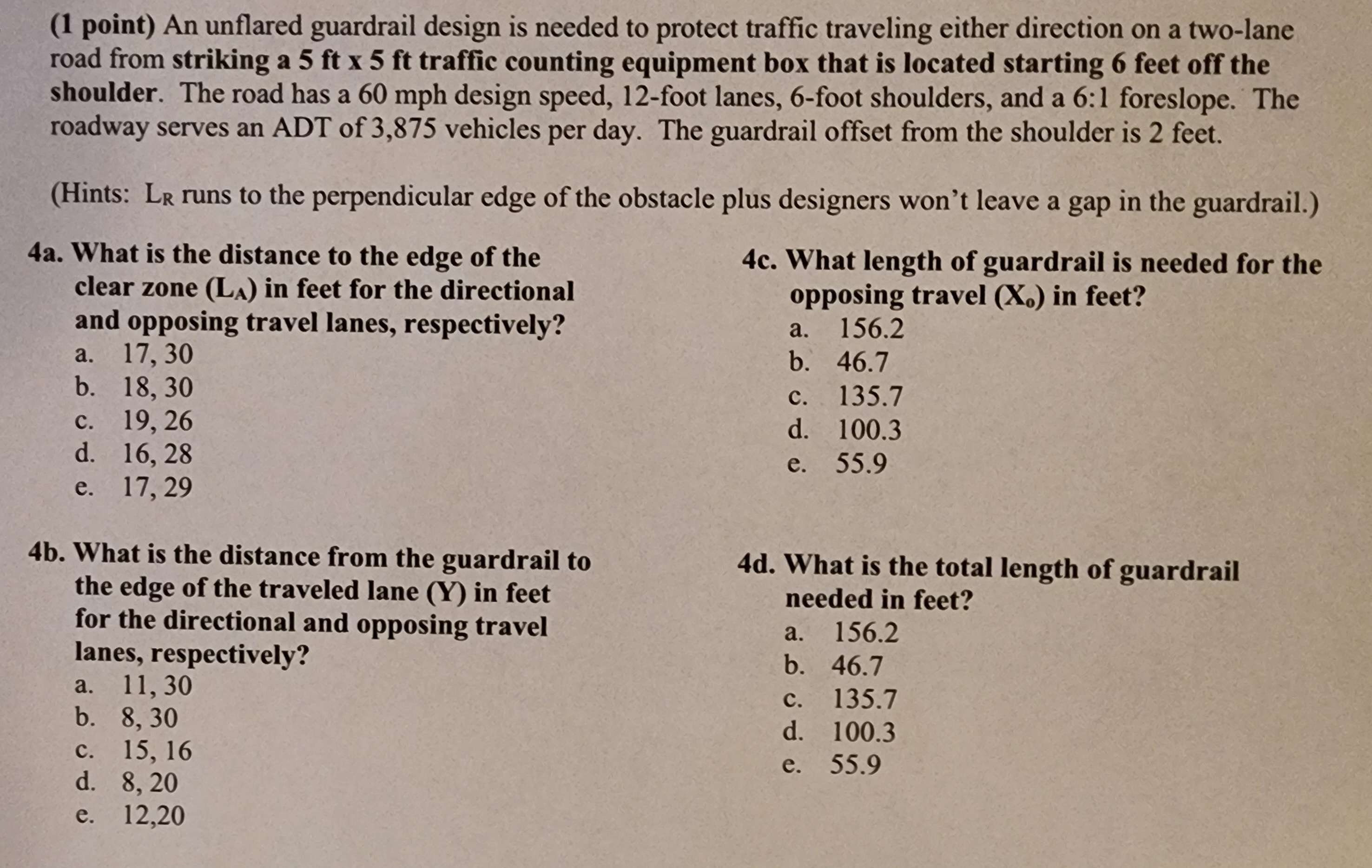 Solved (1 ﻿point) ﻿An unflared guardrail design is needed to | Chegg.com