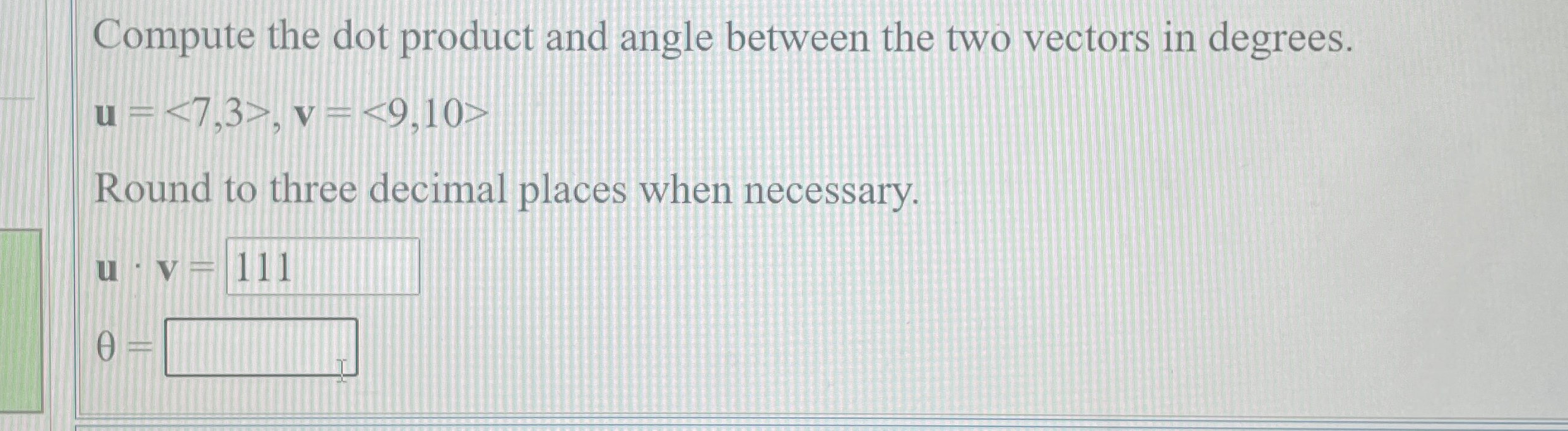 Solved Compute the dot product and angle between the two | Chegg.com