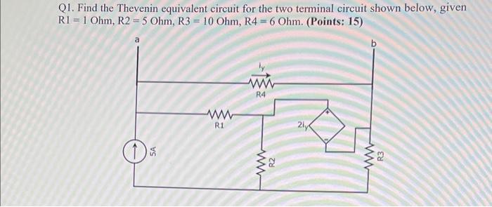 Solved Q1. Find the Thevenin equivalent circuit for the two | Chegg.com