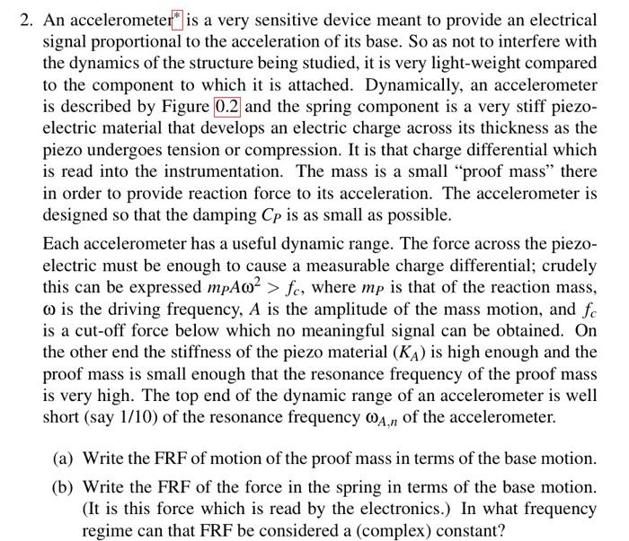 Solved An accelerometer* ∗ is a very sensitive device meant | Chegg.com