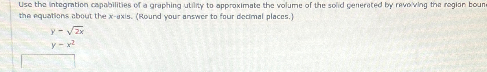 Solved Use the integration capabilities of a graphing | Chegg.com
