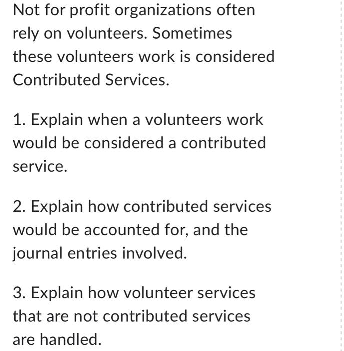 Solved Not for profit organizations often rely on | Chegg.com