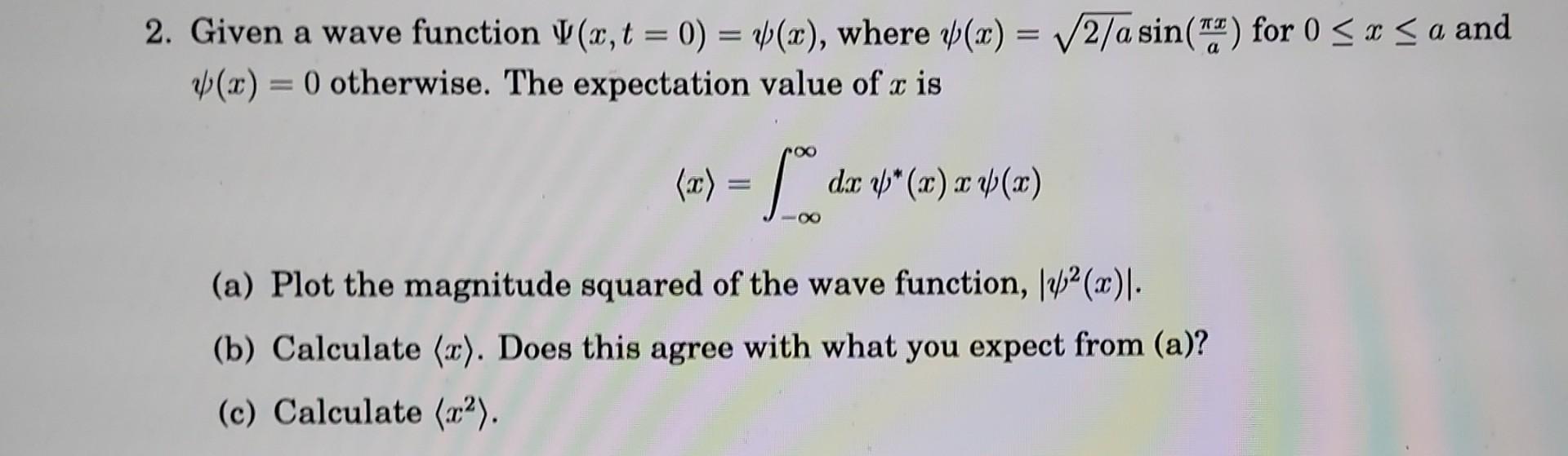 2 Given A Wave Function Ψ X T 0 ψ X Where