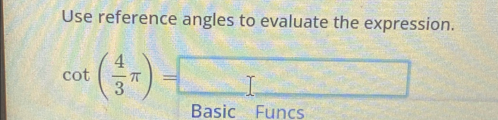 Solved Use reference angles to evaluate the | Chegg.com
