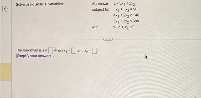 Solved Solve using artificial variables. Maximize subject | Chegg.com