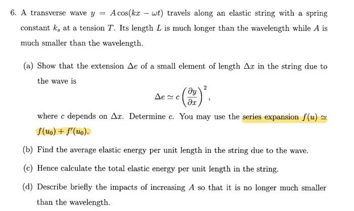 Solved 6. A transverse wave y = Acos(kx-wt) travels along an | Chegg.com
