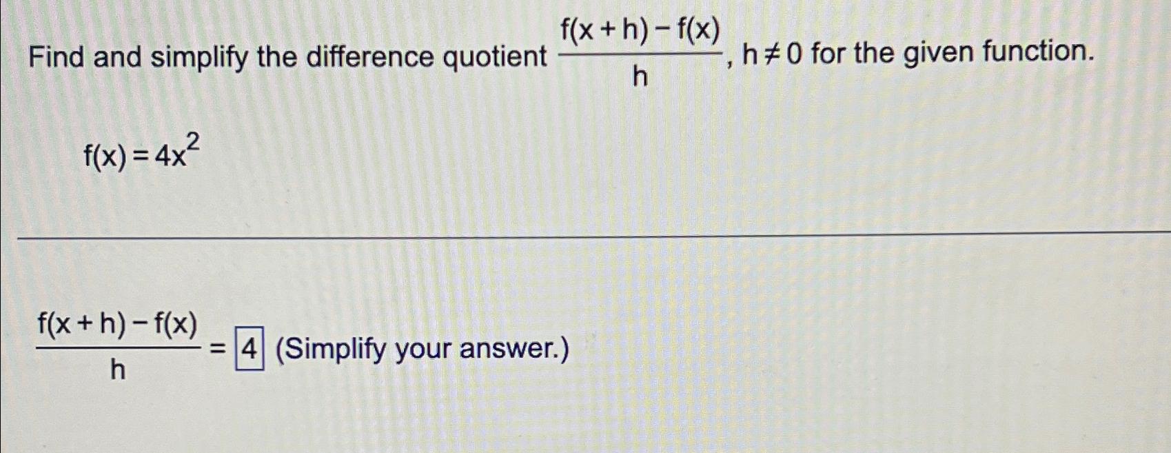 Solved Find and simplify the difference quotient | Chegg.com