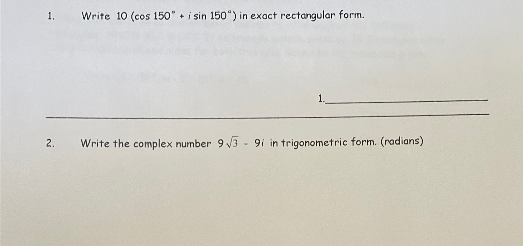 Solved Write 10(cos150°+isin150°) ﻿in exact rectangular | Chegg.com