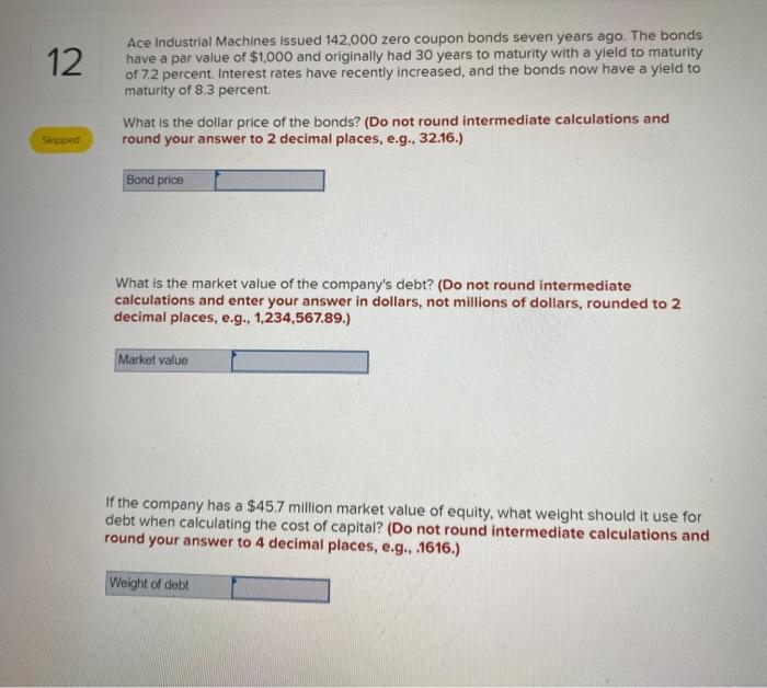Solved 12 Ace Industrial Machines issued 142,000 zero coupon | Chegg.com