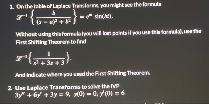 Solved 1. On the table of Laplace Transforms, you might see | Chegg.com