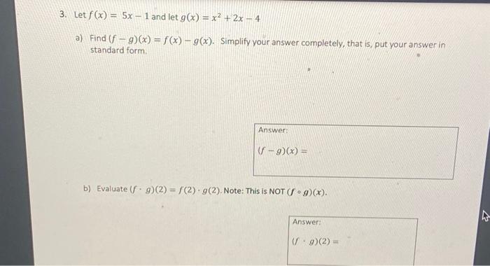 Solved 3. Let f(x)=5x−1 and let g(x)=x2+2x−4 a) Find | Chegg.com