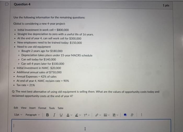 Solved Question 4 1 pts . Use the following information for | Chegg.com