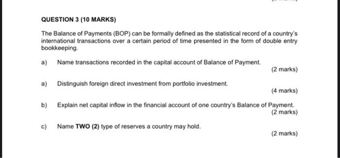 Solved QUESTION 3 (10 MARKS) The Balance of Payments (BOP) | Chegg.com