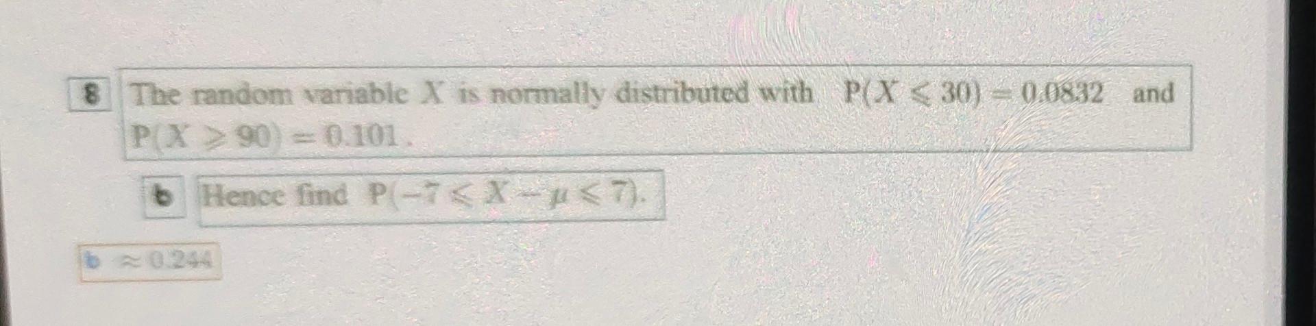 Solved 8 The random variable X is normally distributed with | Chegg.com
