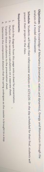 Solved Objectives: Show knowledge of Mechanics (kinematics, | Chegg.com