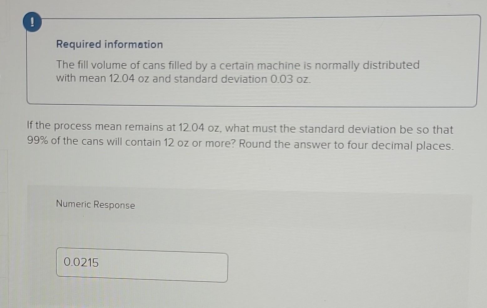 Solved Required information The fill volume of cans filled | Chegg.com