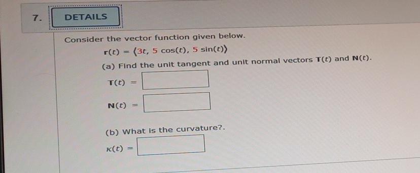 Solved 7. DETAILS Consider the vector function given below. | Chegg.com