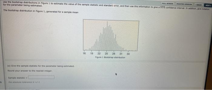 Solved FULL SCREEN NEXT Use the bootstrap distributions in | Chegg.com
